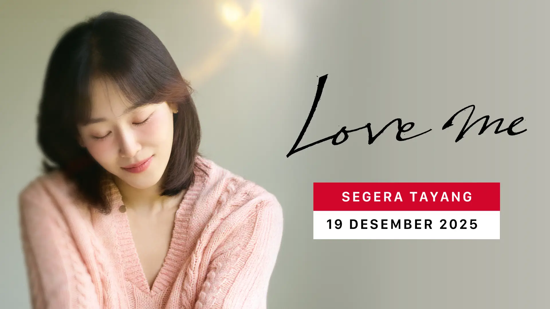 Sinopsis Love Me yang Tayang 19 Desember 2025 di Vidio - Garap Media